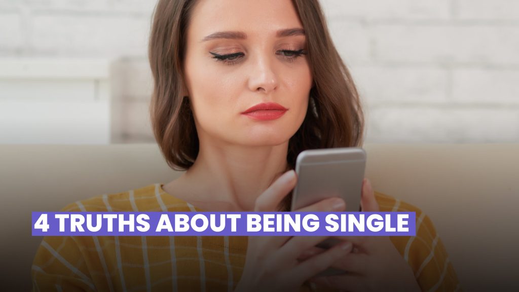 4 Truths about Being Single after a Complicated Relationship